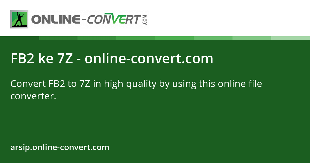 FB2 ke 7Z - online-convert.com